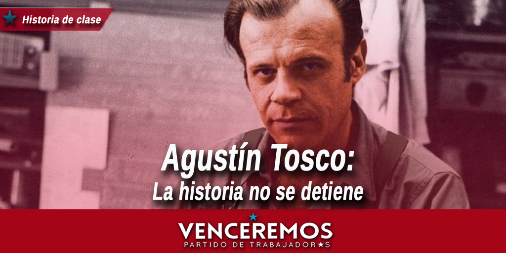 Tosco: La historia no se detiene - Venceremos
