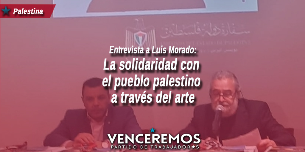 La solidaridad con el pueblo palestino a través del arte - Venceremos